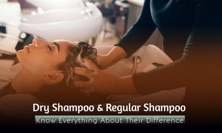 Dry Shampoo & Regular Shampoo: Know About Their Difference