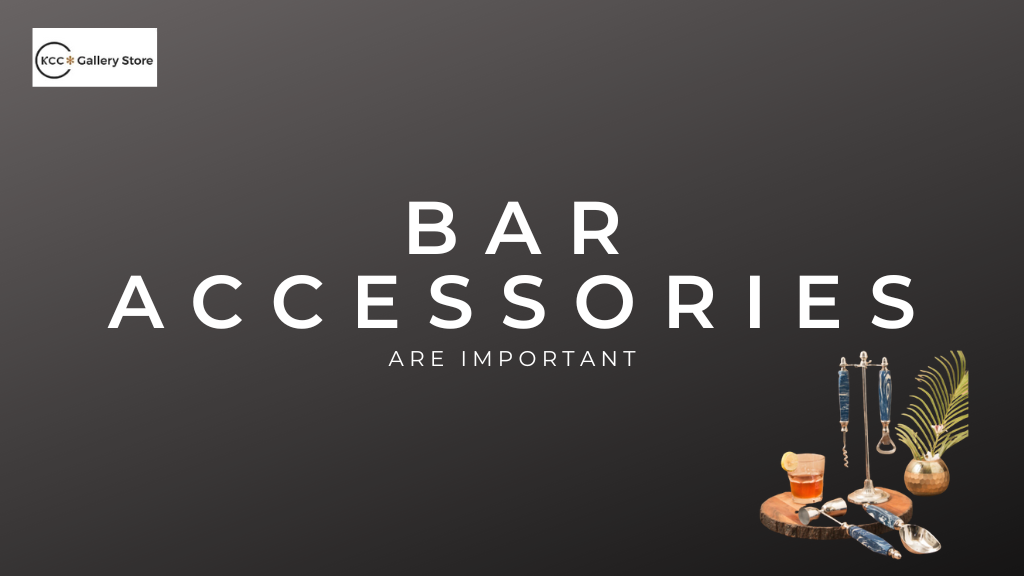 Why are bar accessories important?